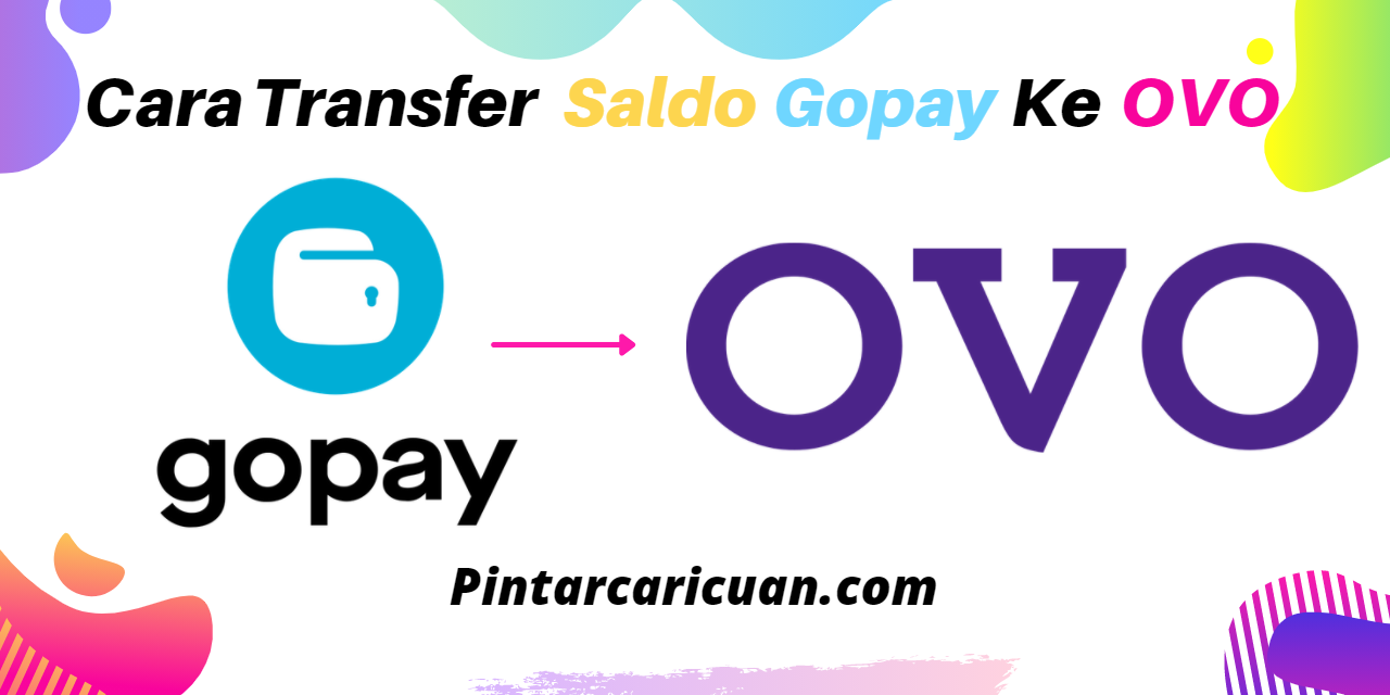 Cara Transfer GoPay Ke OVO 2024: Biaya Admin & Minimum Transfer